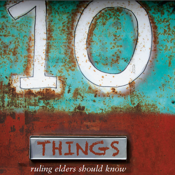 10 things ruling elders should know - The Presbyterian Outlook