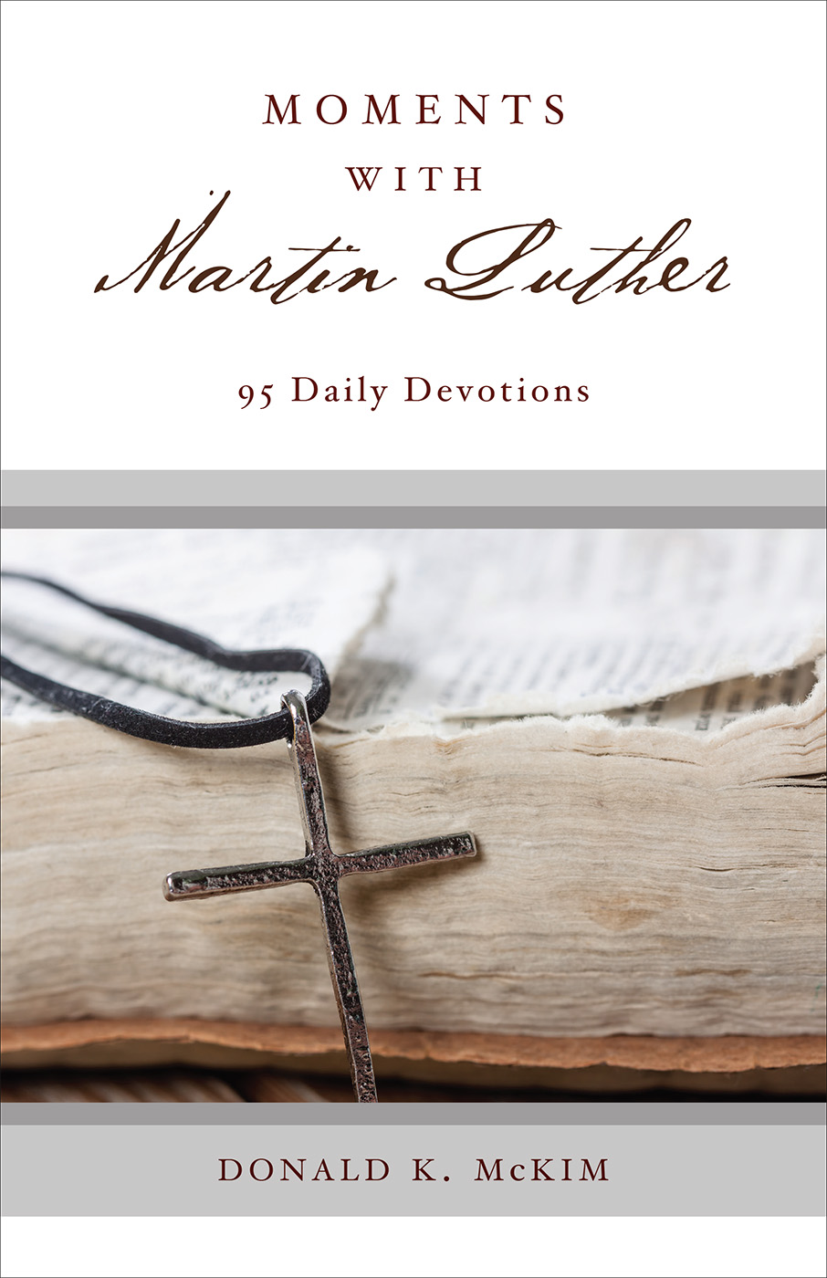 Moments with Martin Luther: 95 Daily Devotions - The Presbyterian Outlook