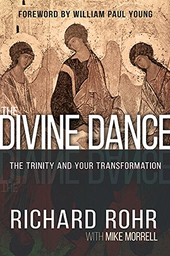 The Divine Dance: The Trinity and Your Transformation - The ...