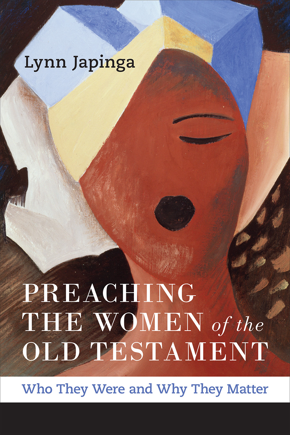 Preaching the Women of the Old Testament: Who They Were and Why They ...