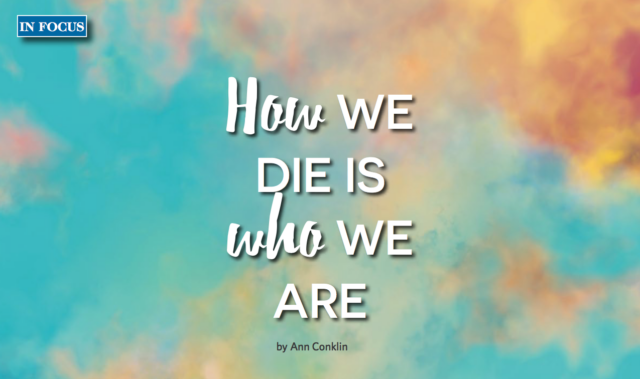 How we die is who we are - The Presbyterian Outlook