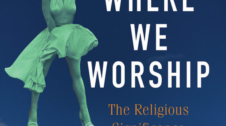 The Altars Where We Worship: The Religious Significance of Popular ...