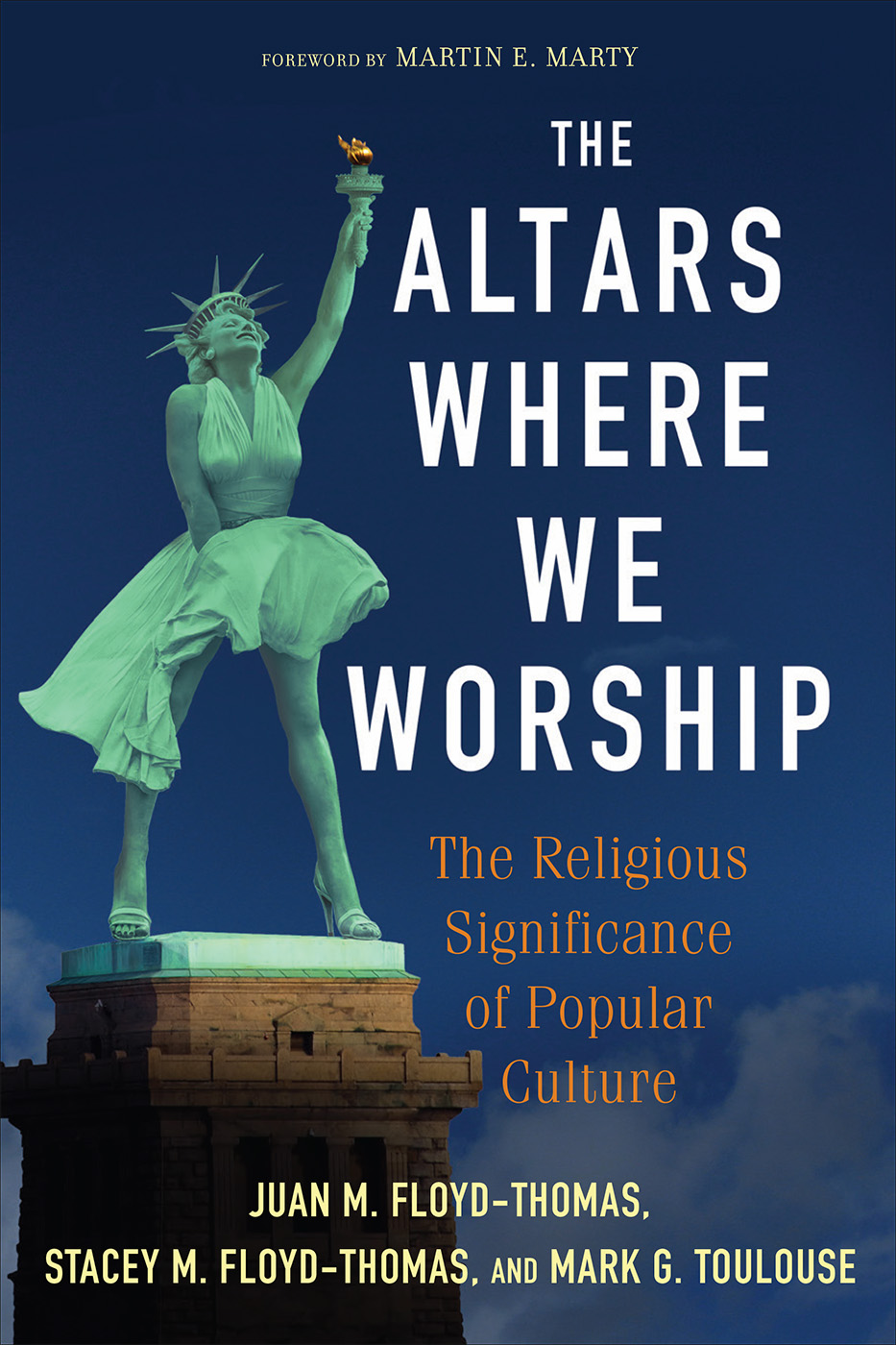 The Altars Where We Worship: The Religious Significance of Popular ...