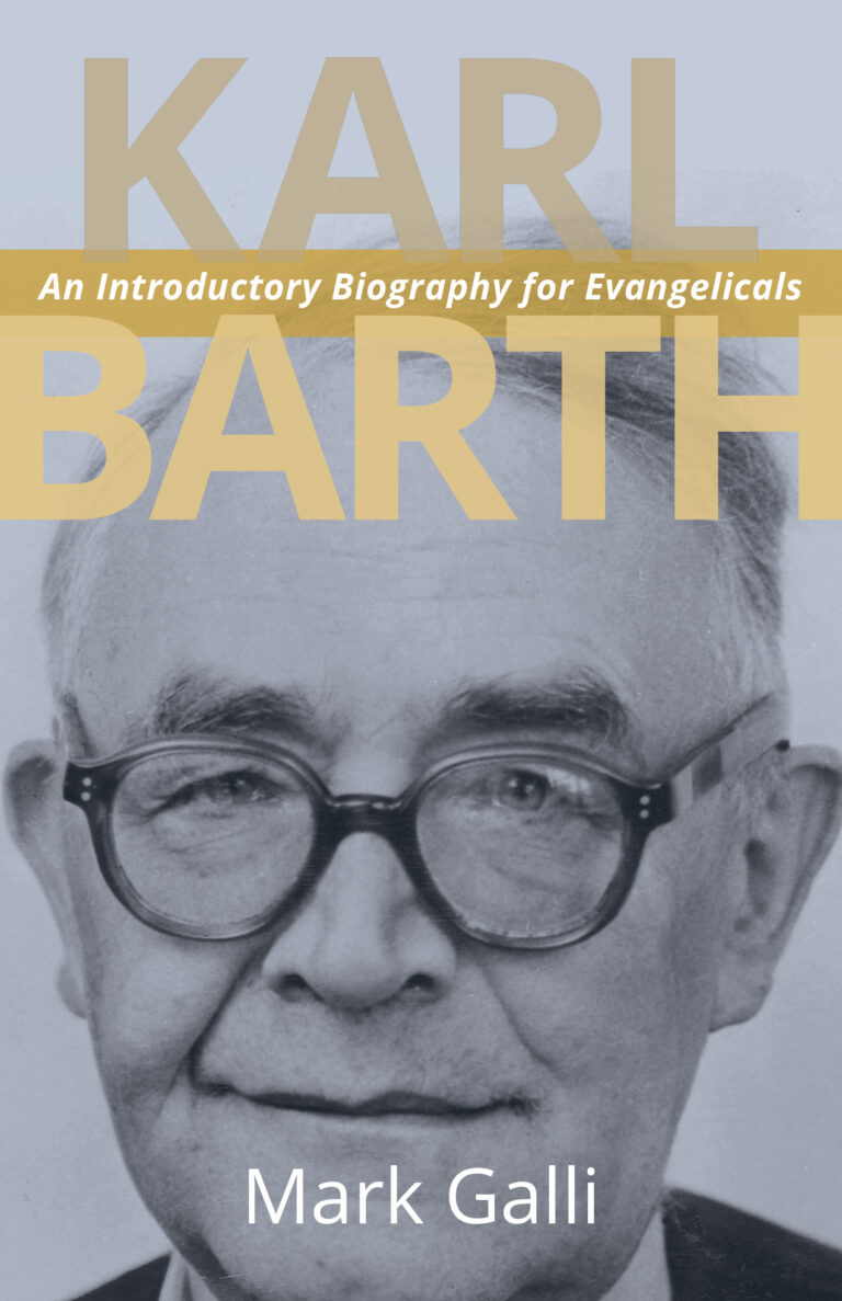 Karl Barth: An Introductory Biography for Evangelicals - The ...