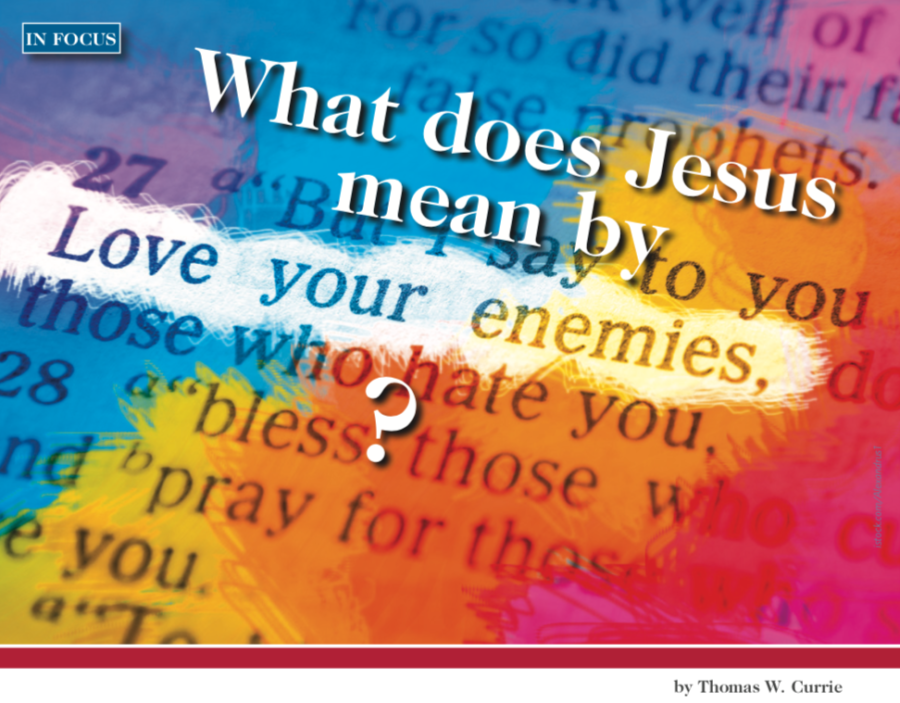 What does Jesus mean by "Love your enemies"? - The Presbyterian Outlook