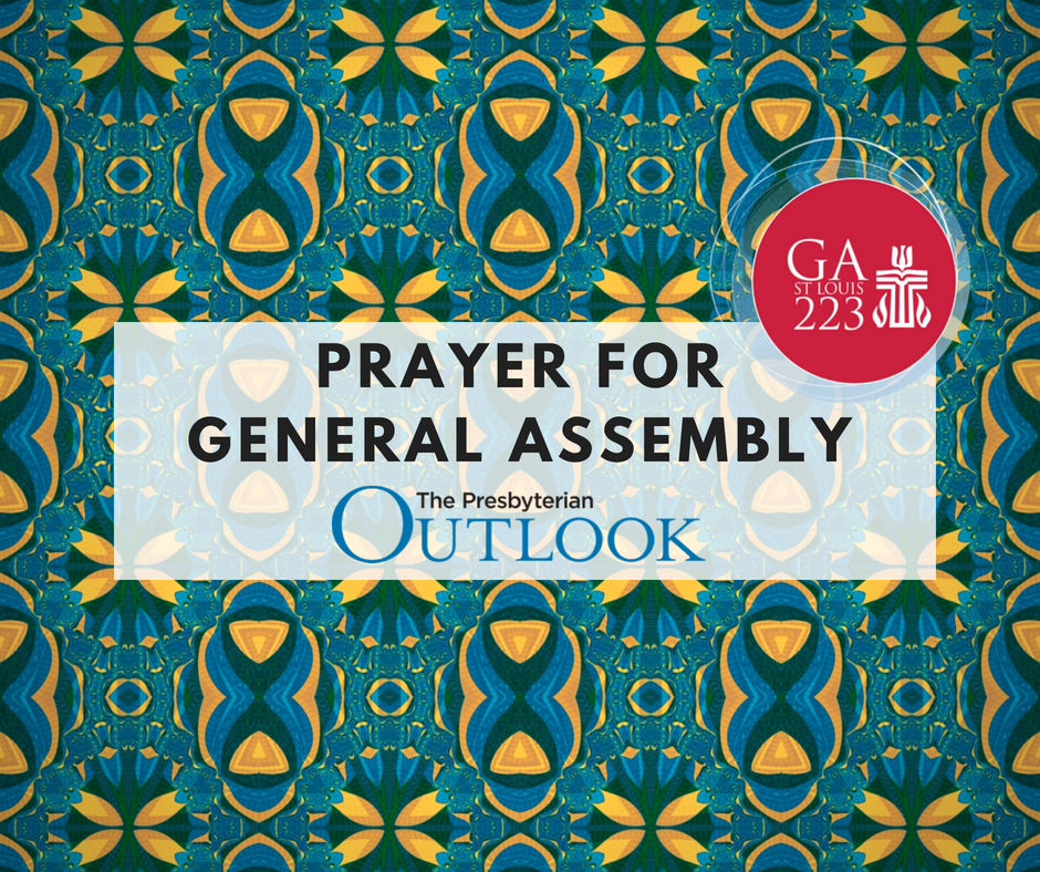 Prayer for Thursday of General Assembly - The Presbyterian Outlook