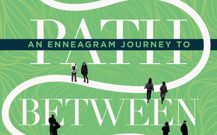 The Path Between Us: An Enneagram Journey to Healthy Relationships - The Presbyterian Outlook