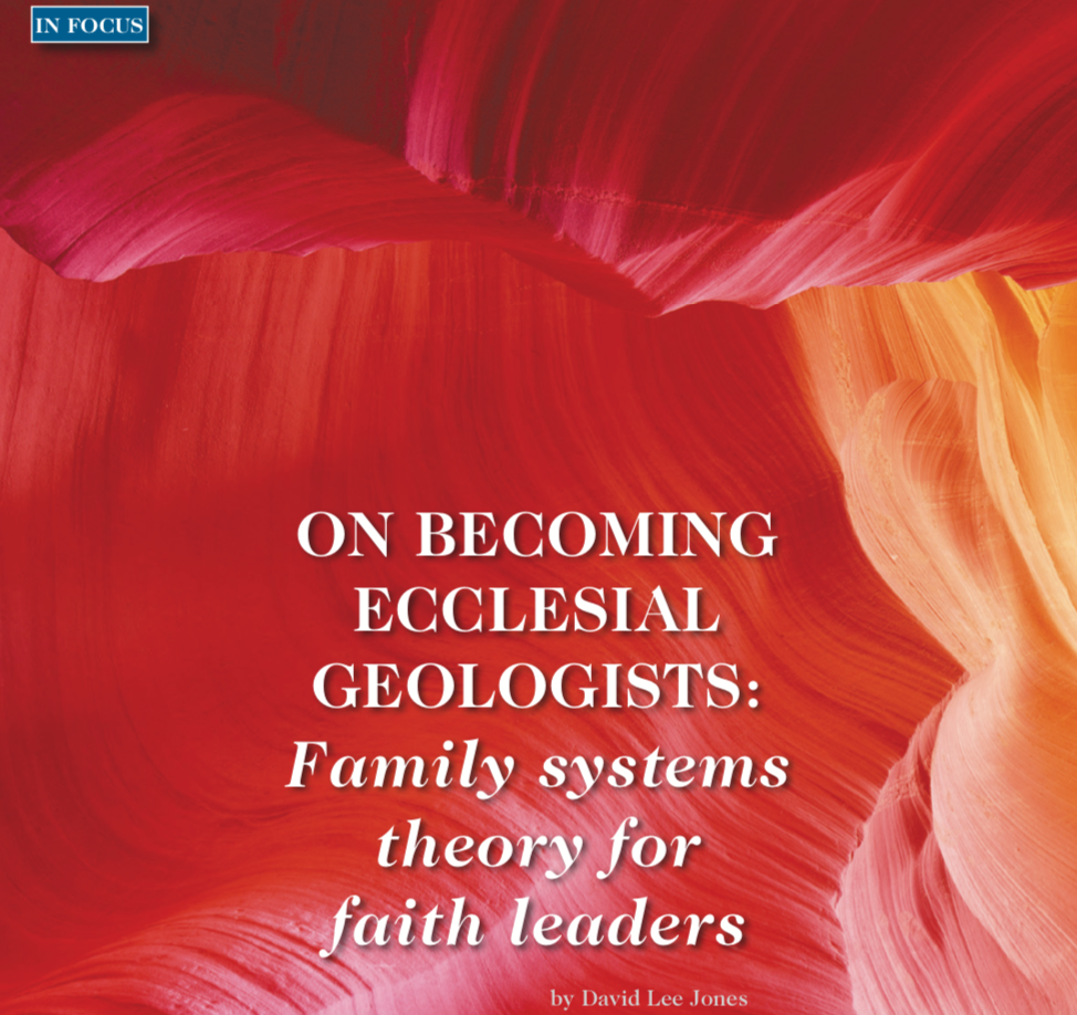 On becoming ecclesial geologists: Family systems theory for faith ...