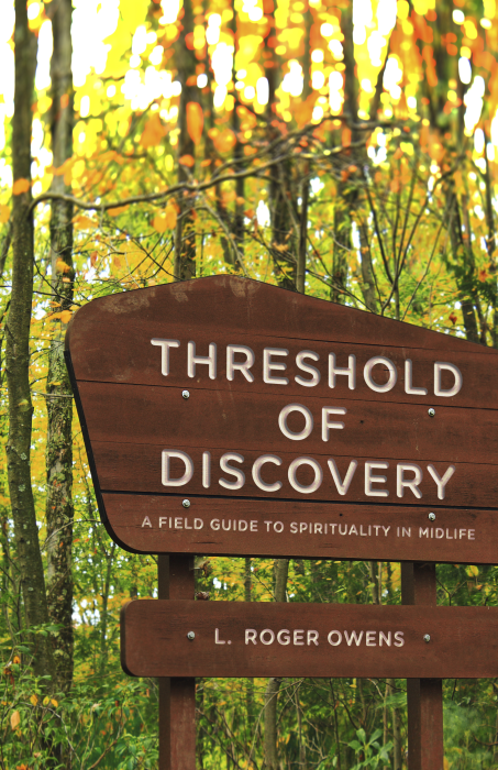 Threshold of Discovery: A Field Guide to Spirituality in Midlife - The ...
