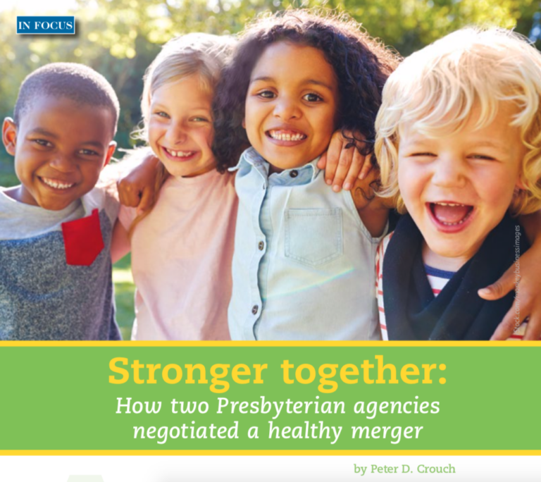 Stronger together: How two Presbyterian agencies negotiated a healthy ...