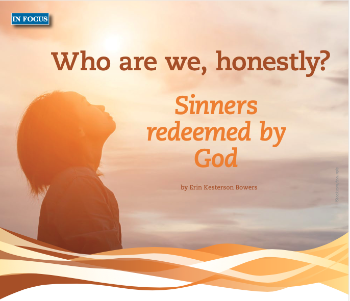 Who are we, honestly? Sinners redeemed by God - The Presbyterian Outlook